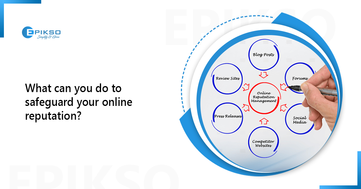 What Can You Do To Safeguard Your Online Reputation?