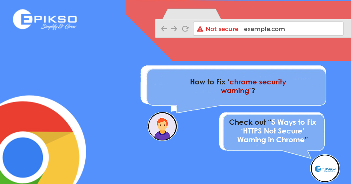 How To Fix 'Not Secure Website' Chrome Security Warning?