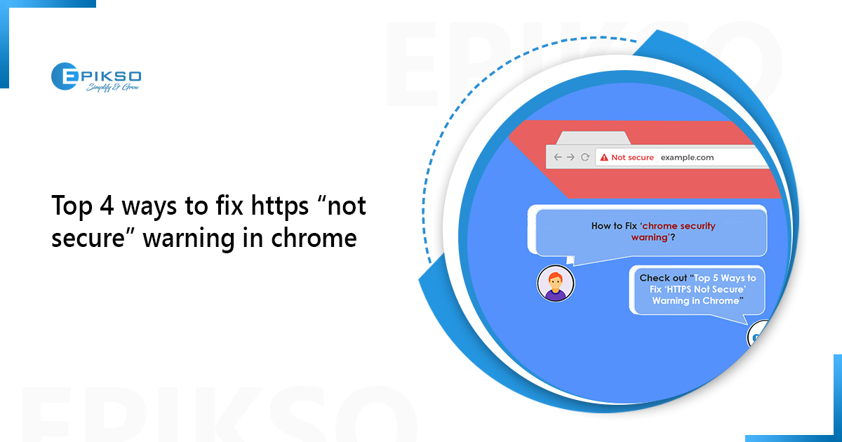 How To Fix 'Not Secure Website' Chrome Security Warning? How To Fix 'Not Secure Website' Chrome Security Warning?