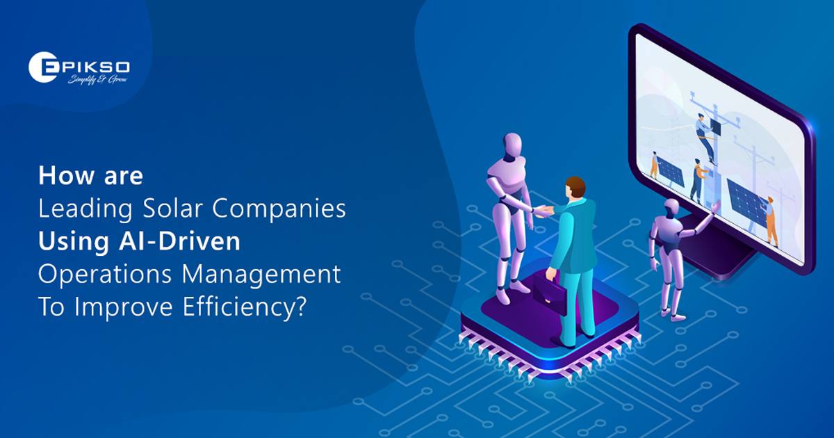 How are leading solar companies using AI-driven operations management ...